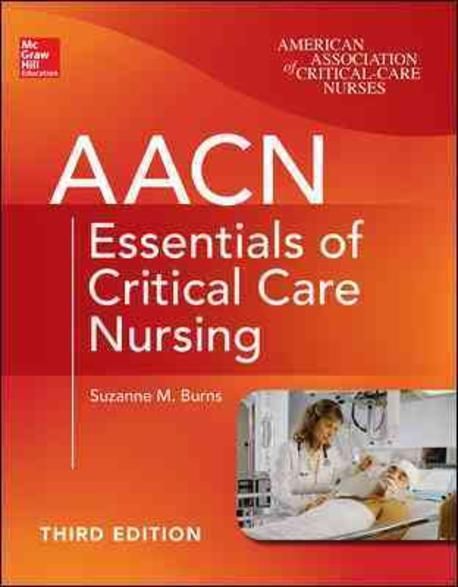AACN Essentials of Critical Care Nursing | Suzanne Burns - 교보문고