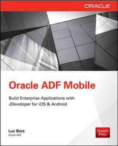 Oracle Mobile Application Framework Developer Guide | McGraw-Hill/Osborne Media - 교보문고