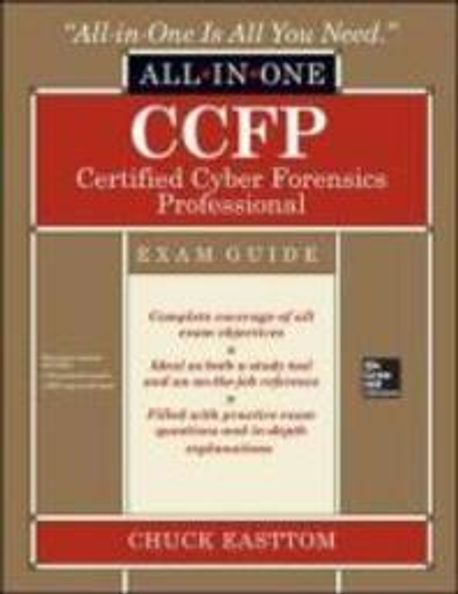 Ccfp Certified Cyber Forensics Professional All-In-One Exam Guide ...