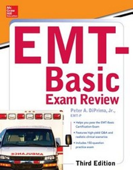 McGraw-Hill Education's Emt-Basic Exam Review, Third Edition | Diprima, Peter A. - 교보문고