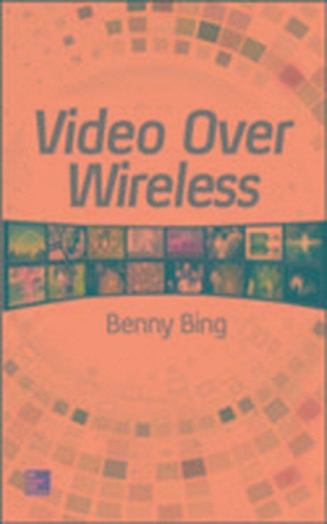 Video Over Wireless | Benny Bing - 교보문고