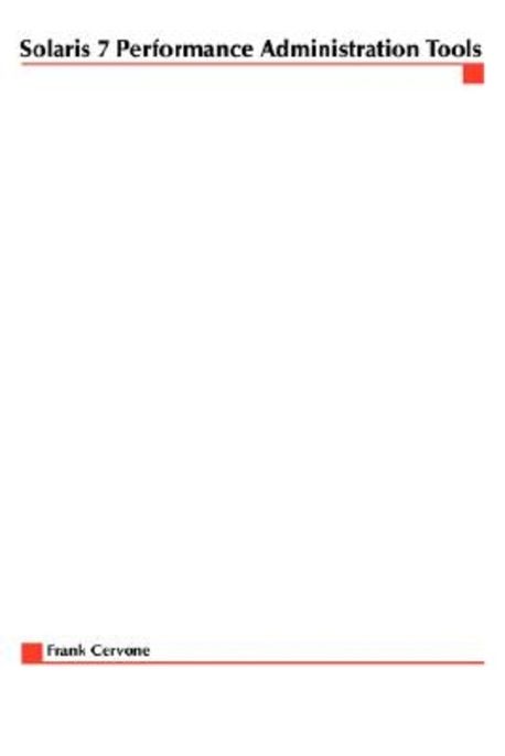 Solaris 7 Performance Administration Tools | Cervone, H. Frank/ Cervone, Frank - 교보문고