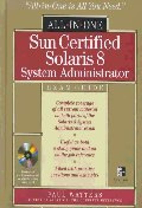 Sun Certified Solaris 8 System Administrator All-In-One Exam Guide | Watters, Paul - 교보문고