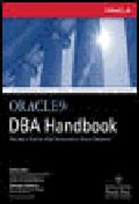 Oracle9i DBA Handbook | Loney, Kevin/ Theriault, Marlene - 교보문고