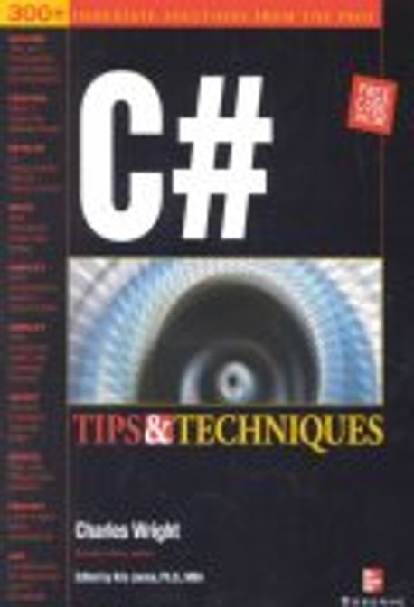 C# Tips & Techniques | Wright, Charles - 교보문고