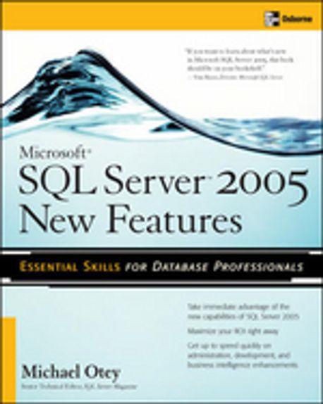 Microsoft SQL Server 2005 New Features | Otey, Michael - 교보문고