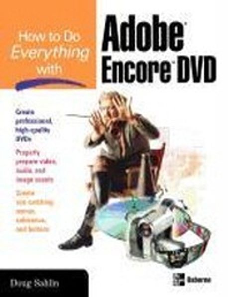 How to Do Everything with Adobe Encore DVD | Sahlin, Doug - 교보문고