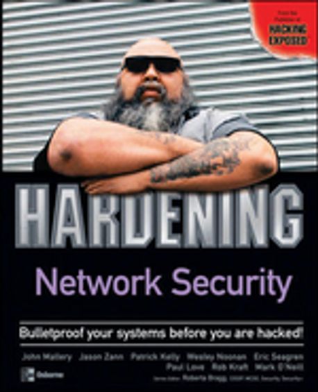 Hardening Network Security | mallery, john (EDT)/ zann, jason/ Kelly ...