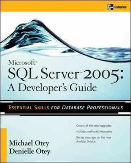 Microsoft SQL Server 2005 Developer's Guide | Otey, Michael/ Otey ...