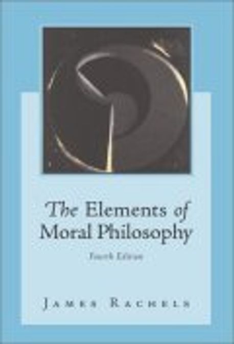 Elements of Moral Philosophy | Rachels, James - 교보문고