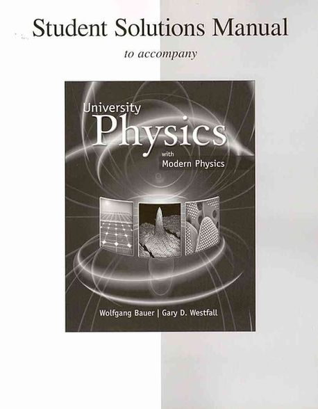 Student Solutions Manual to Accompany University Physics | Bauer ...