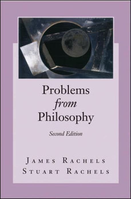 Problems from Philosophy | Rachels, James/ Rachels, Stuart - 교보문고