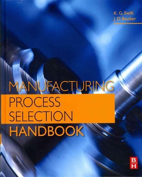 Manufacturing Process Selection Handbook | Swift, K. G. - 교보문고