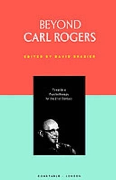 Beyond Carl Rogers | David Brazier - 교보문고