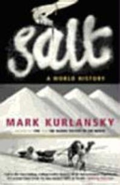 Salt | Kurlansky, Mark - 교보문고