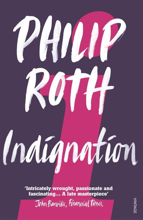 Indignation | Philip Roth - 교보문고