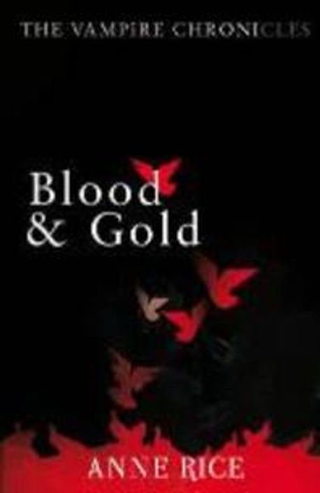 Blood and Gold | Anne Rice - 교보문고