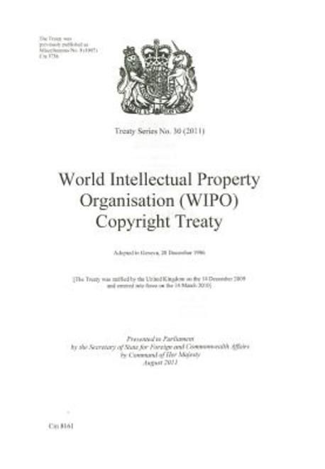 World Intellectual Property Organisation (WIPO) Copyright Treaty | U K ...