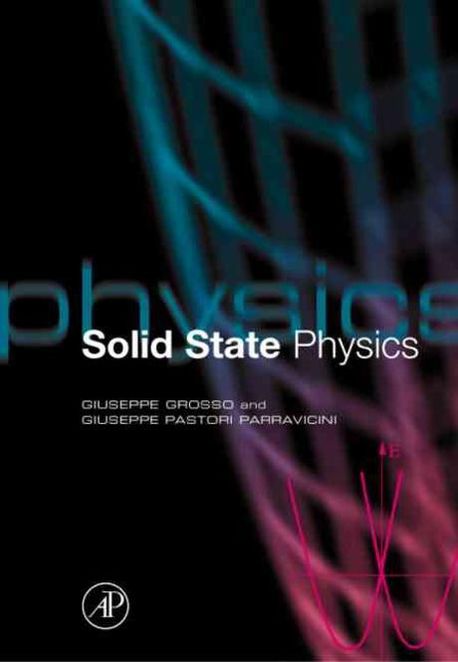 Solid State Physics | Grosso, Giuseppe/ Parravicini, Giuseppe/ Pastori P - 교보문고