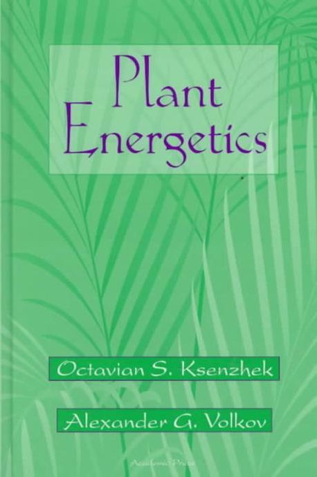Plant Energetics | Ksenzhek, Octavian S./ Volkov, - 교보문고
