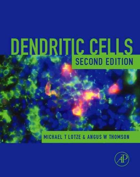 Dendritic Cells : Biology and Clinical Applications | Lotze, Michael T ...