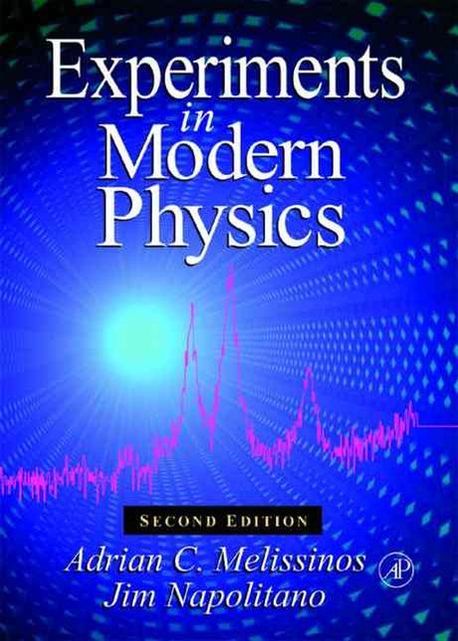 Experiments in Modern Physics | Melissinos, Adrian C./ Napolitano, Jim - 교보문고