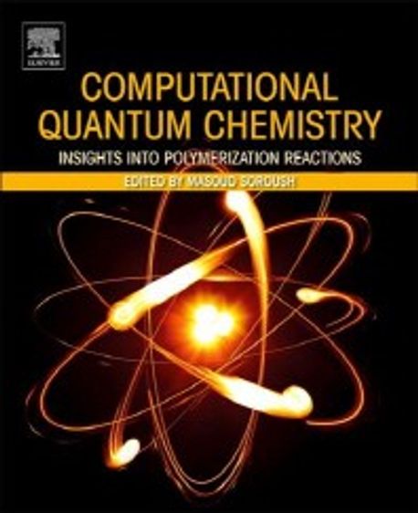 Computational Quantum Chemistry | Soroush, Masoud - 교보문고