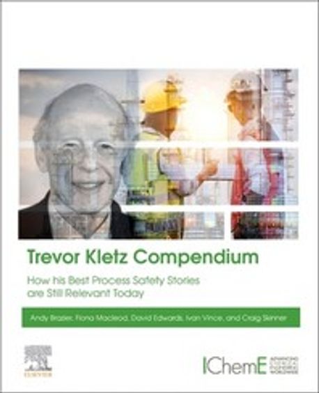 Trevor Kletz Compendium | Andy (Risk Consultant, AB Risk Limited ...
