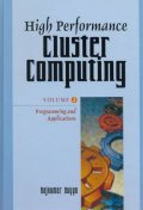 High Performance Cluster Computing: Programming and Applications | Buyya, Rajkumar (Edt) - 교보문고