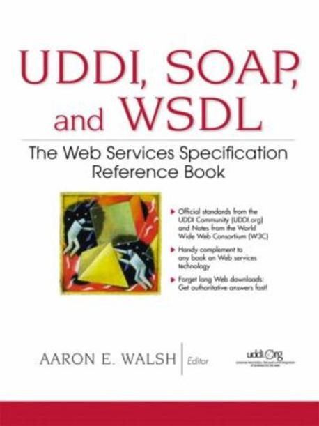 Uddi, Soap, and Wsdl | Walsh, Aaron E. (Edt) - 교보문고