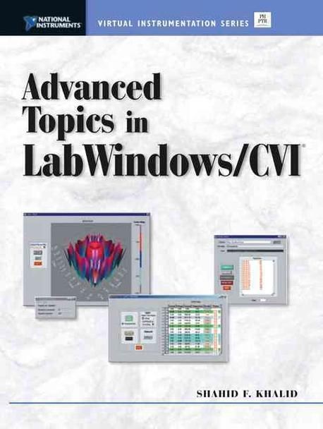 Advanced Topics in Labwindows/CVI | Khalid, Shahid F. - 교보문고
