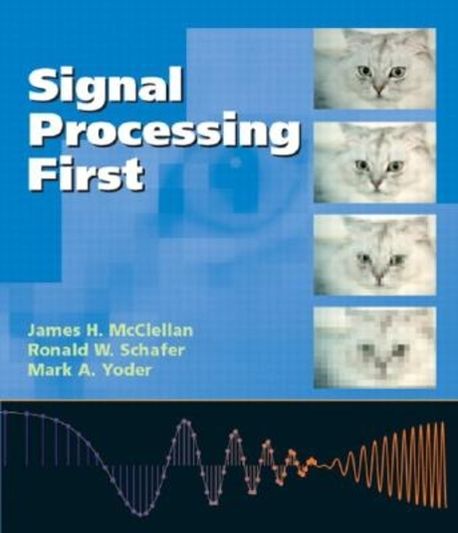 Signal Processing First [With CDROM] | McClellan, James/ Schafer, Ronald/ Yoder, Mark/ Yo - 교보문고