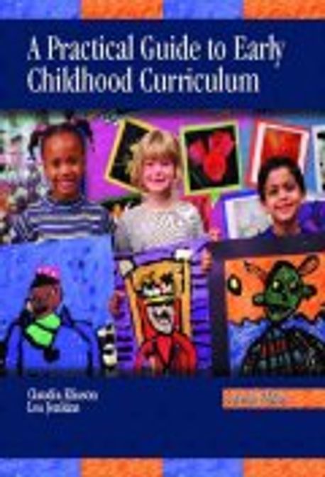 A Practical Guide to Early Childhood Curriculum | Eliason, Claudia. - 교보문고
