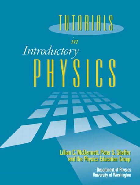Tutorials in Introductory Physics and Homework Package | Shaffer, Peter ...