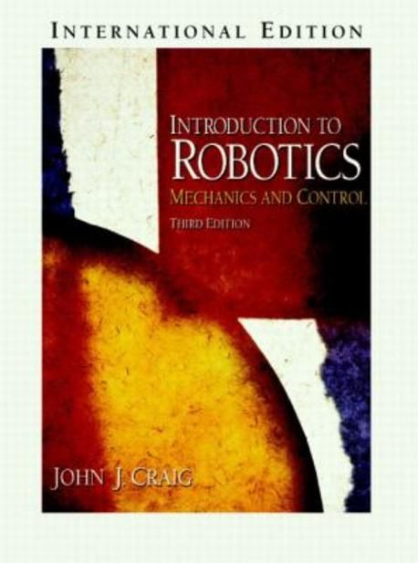 Introduction to Robotics | Craig, John J. - 교보문고