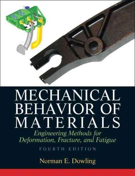 Mechanical Behavior of Materials | Dowling, Norman E. - 교보문고
