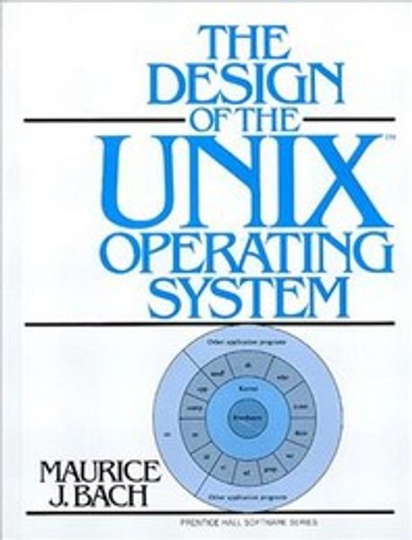 The Design of the Unix Operating System | Bach, Marice J. - 교보문고