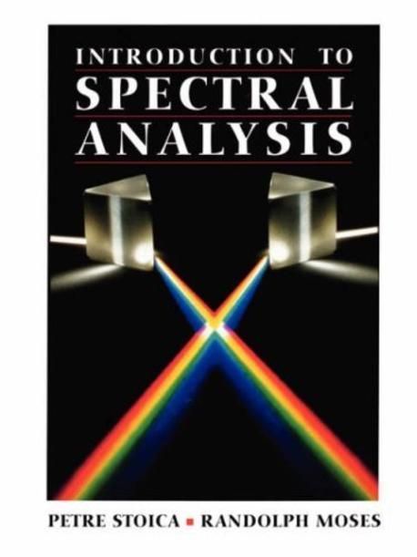 Introduction to Spectral Analysis | Stoica, Petre/ Moses, Randolph L. - 교보문고