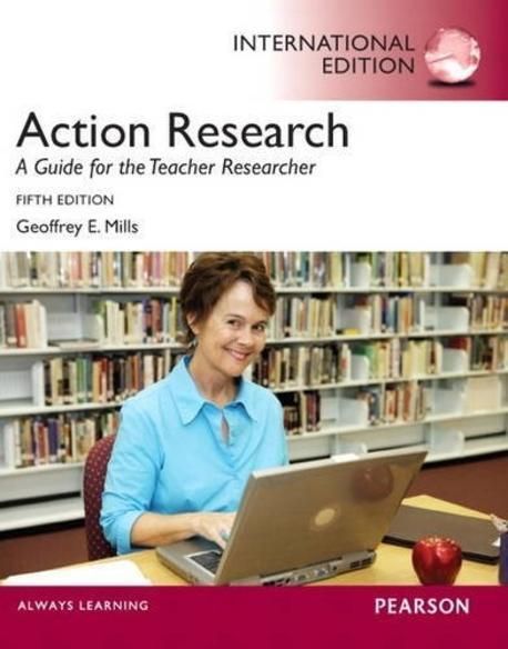 Action Research 5/E: Guide for the Teacher Researcher (International ...