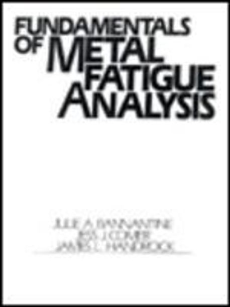 Fundamentals of Metal Fatigue Analysis | Bannantine,J.A. - 교보문고