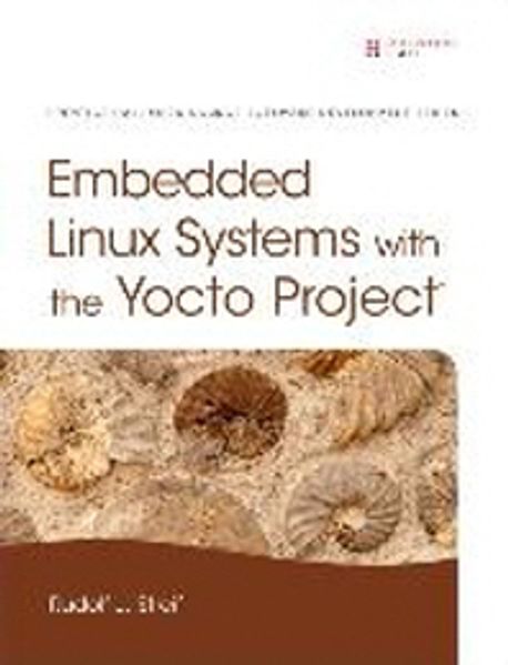 Embedded Linux Systems with the Yocto Project | Prentice Hall - 교보문고