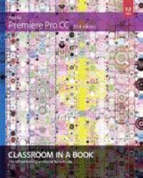 Adobe Premiere Pro CC Classroom in a Book (2014 Release) | Adobe Press ...