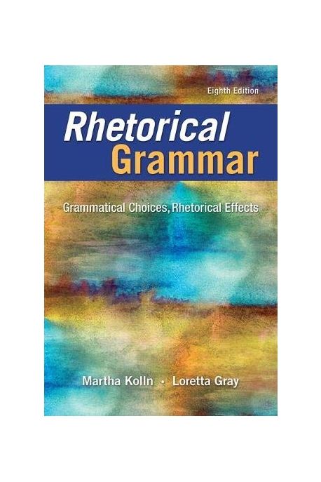 Rhetorical Grammar | Kolln, Martha - 교보문고
