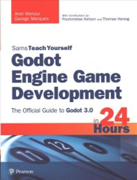 Godot Engine Game Development in 24 Hours, Sams Teach Yourself | Sams Publishing - 교보문고