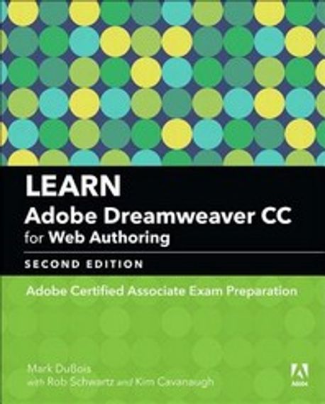 Learn Adobe Dreamweaver CC for Web Authoring | Mark DuBois - 교보문고