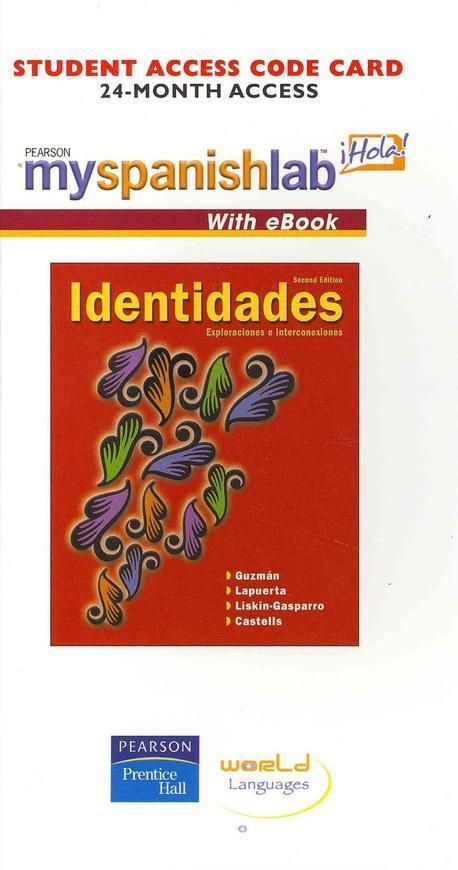 Myspanishlab with Pearson Etext -- Access Card -- For Identidades (24 ...