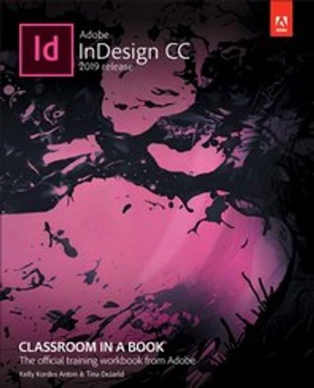 Adobe Indesign CC Classroom in a Book (2019 Release) | Anton, Kelly - 교보문고