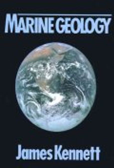 Marine Geology | Kennett, James P. - 교보문고