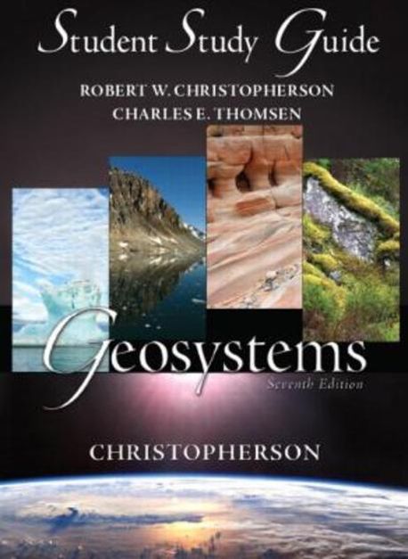 Study Guide for Geosystems | Christopherson, Robert W. - 교보문고