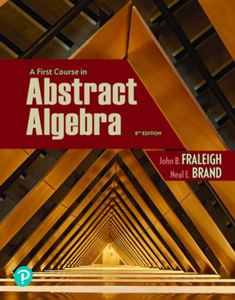 A First Course in Abstract Algebra | Fraleigh, John B. - 교보문고